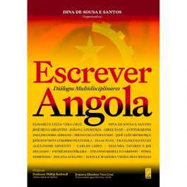 Escrever Angola - diálogos multidisciplinares by Dina de Sousa e Santos ...